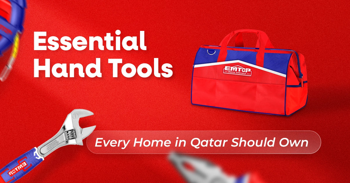 2025 Hand Tools Guide for Qatar Homes | EMTOP Tools Online